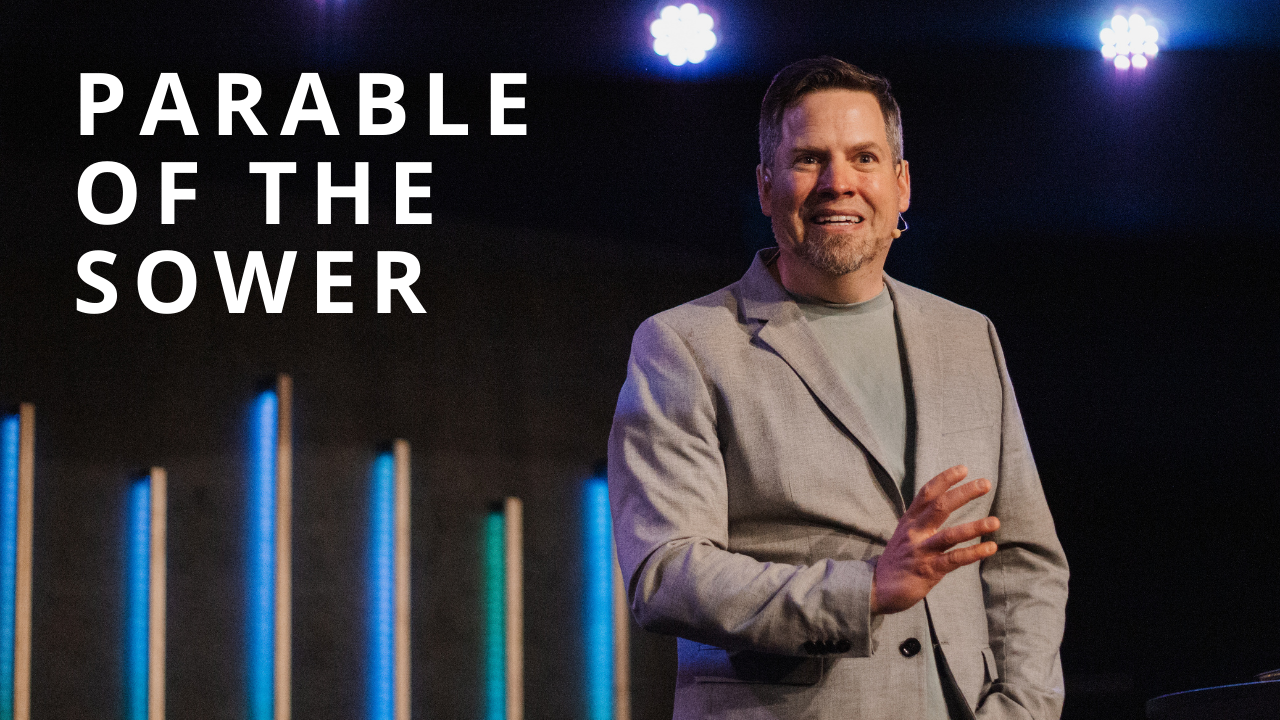 Parable of the Sower | Grace Fellowship Church