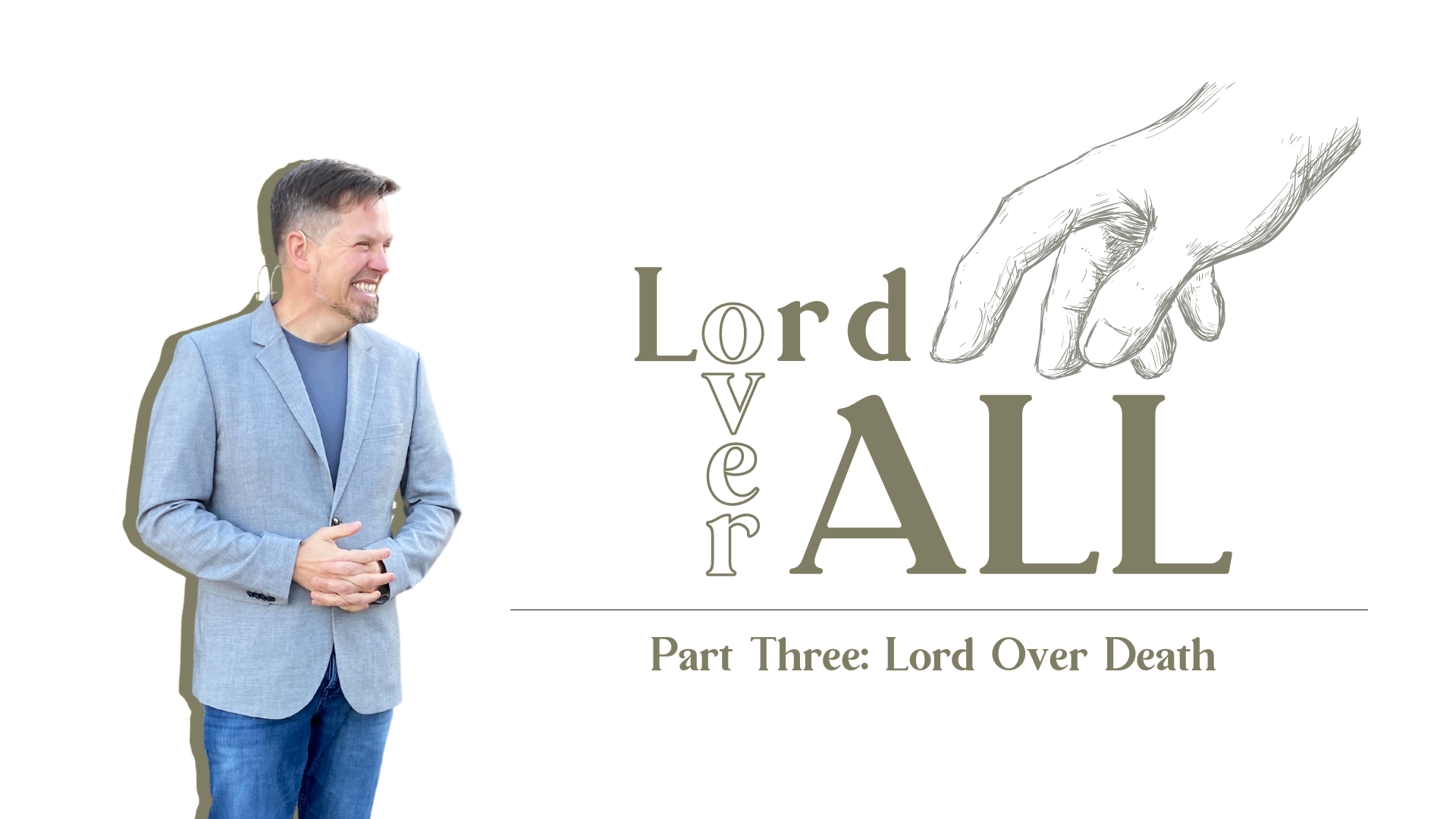 Lord Over All | Part 3: Lord Over Death | Grace Fellowship Church