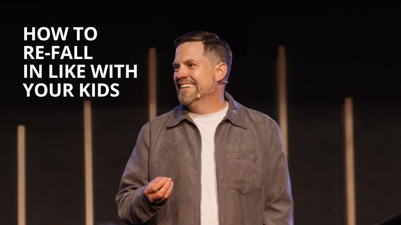 How to Re-fall in Like With Your Kids | Grace Fellowship Church