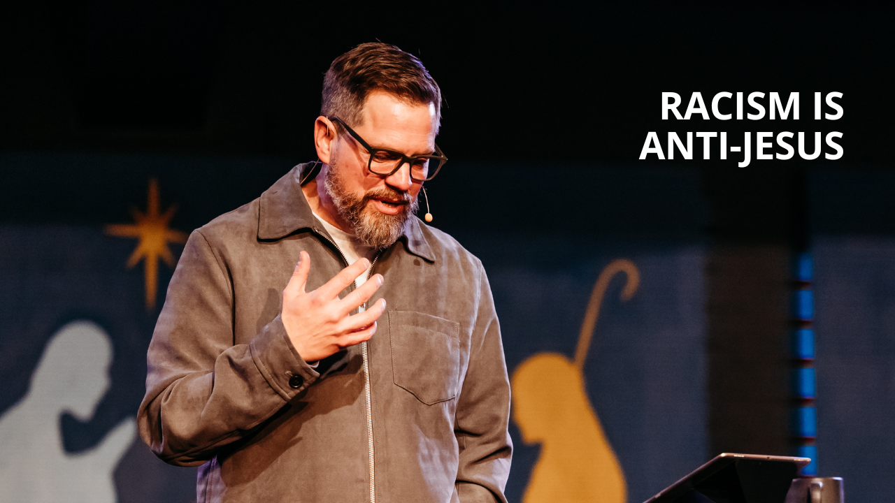 Racism Is Anti-Jesus | Grace Fellowship Church